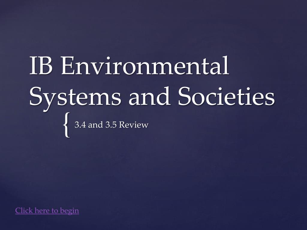 PPT - IB Environmental Systems and Societies PowerPoint Presentation ...