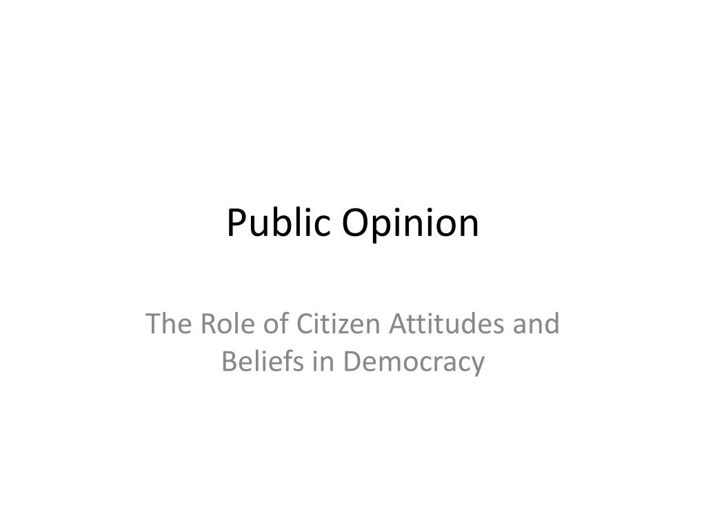 PPT - Public Opinion PowerPoint Presentation, free download - ID:2107067