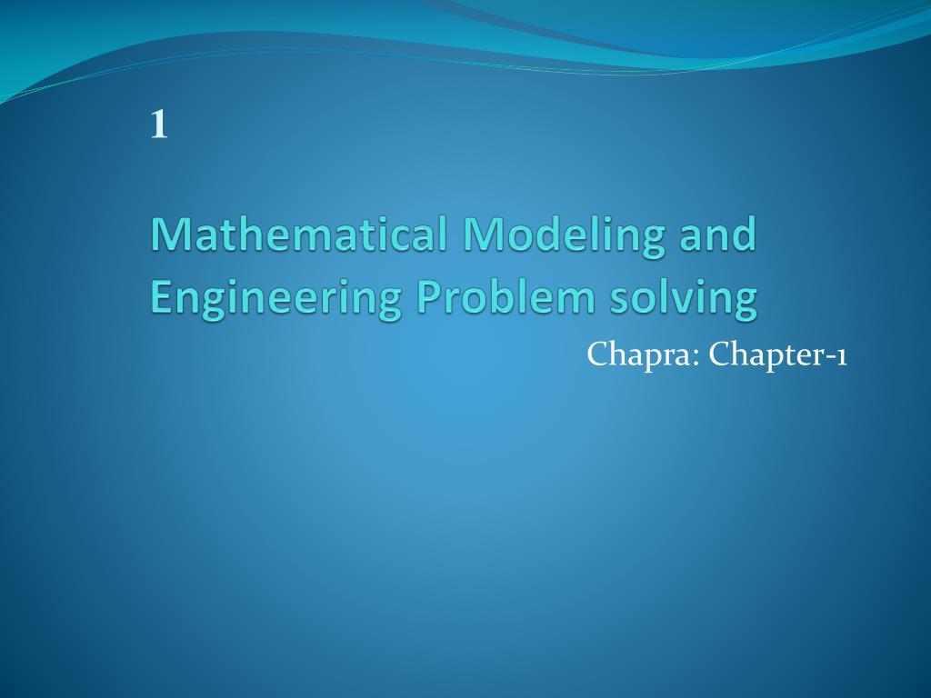 Ppt Mathematical Modeling And Engineering Problem Solving Powerpoint Presentation Id2107159