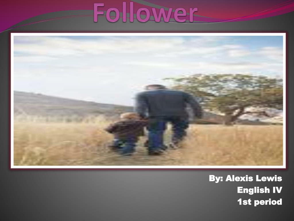 PPT - Follower PowerPoint Presentation, free download - ID:2107193