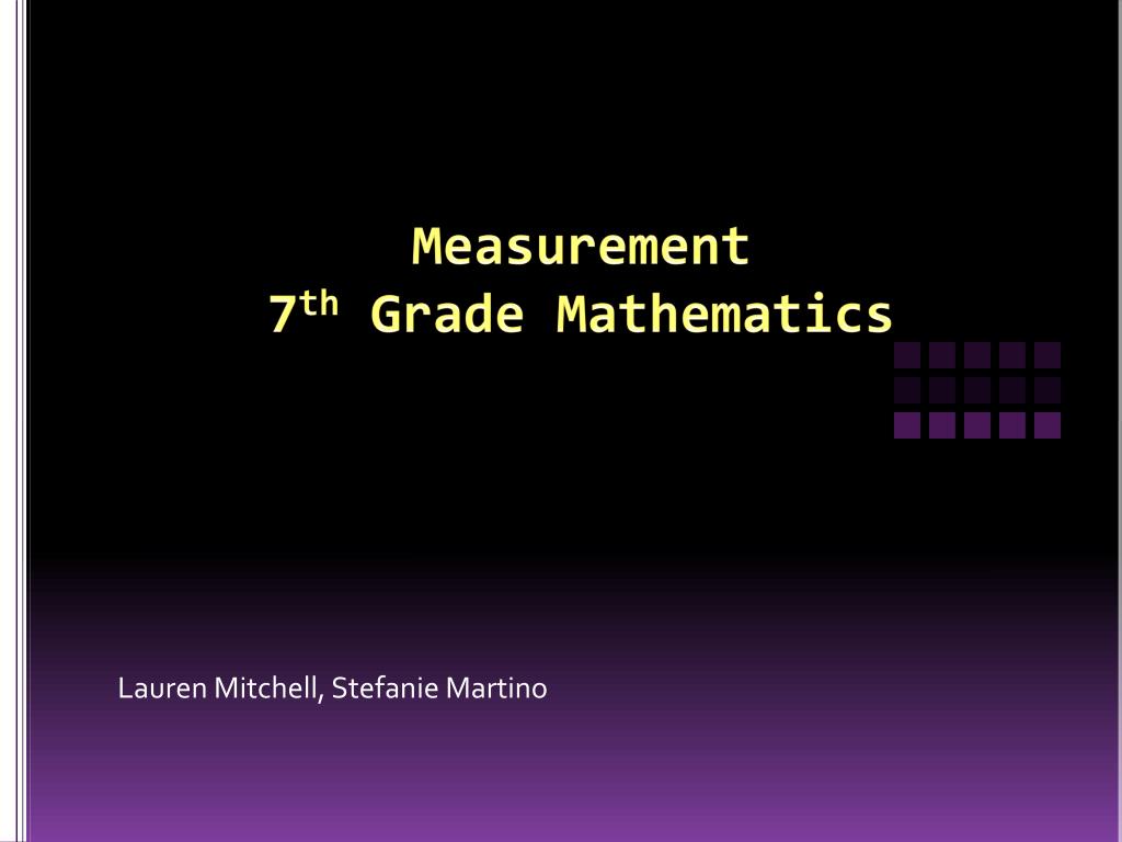 PPT - Measurement 7 th Grade Mathematics PowerPoint Presentation, free ...