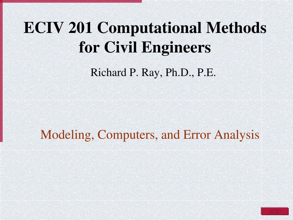 PPT - ECIV 201 Computational Methods for Civil Engineers PowerPoint ...