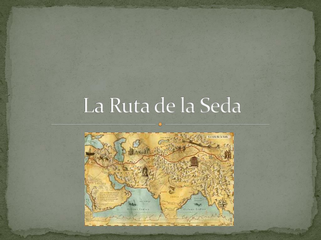 PPT - La Ruta de la Seda PowerPoint Presentation, free download - ID ...