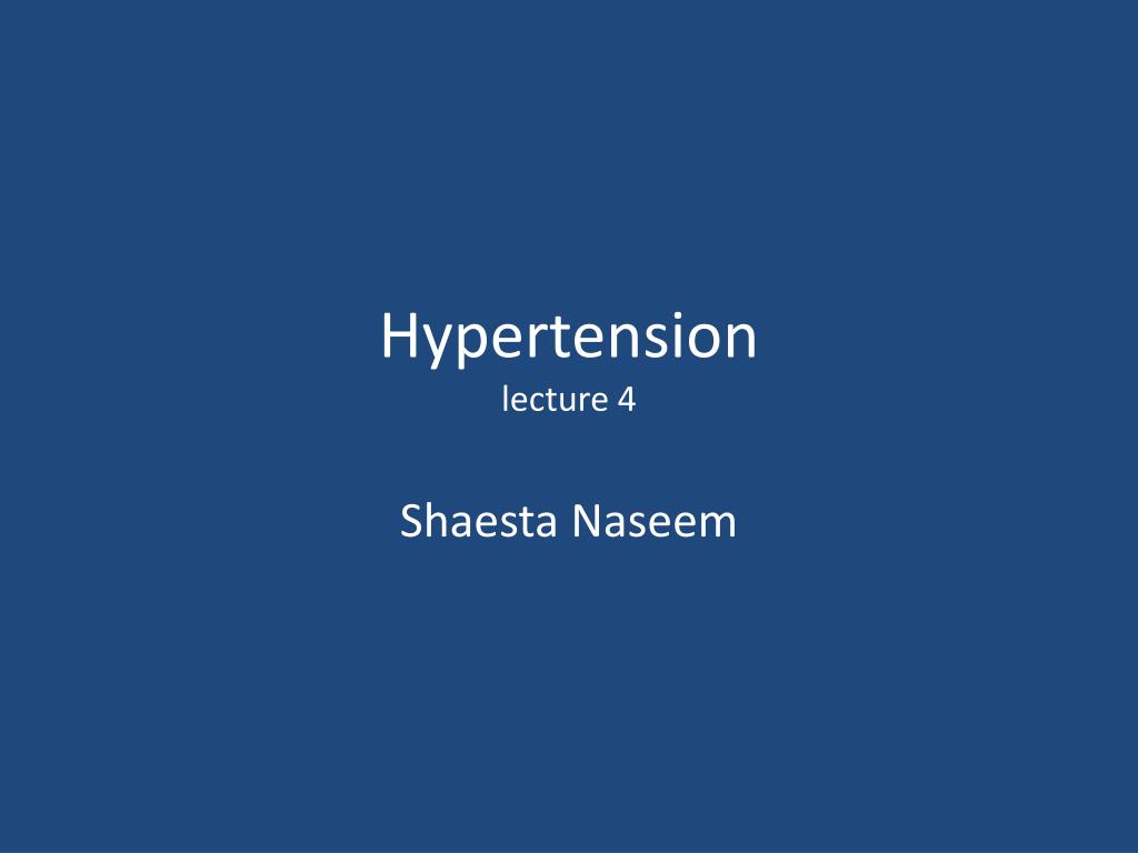 PPT - Hypertension lecture 4 PowerPoint Presentation, free download ...