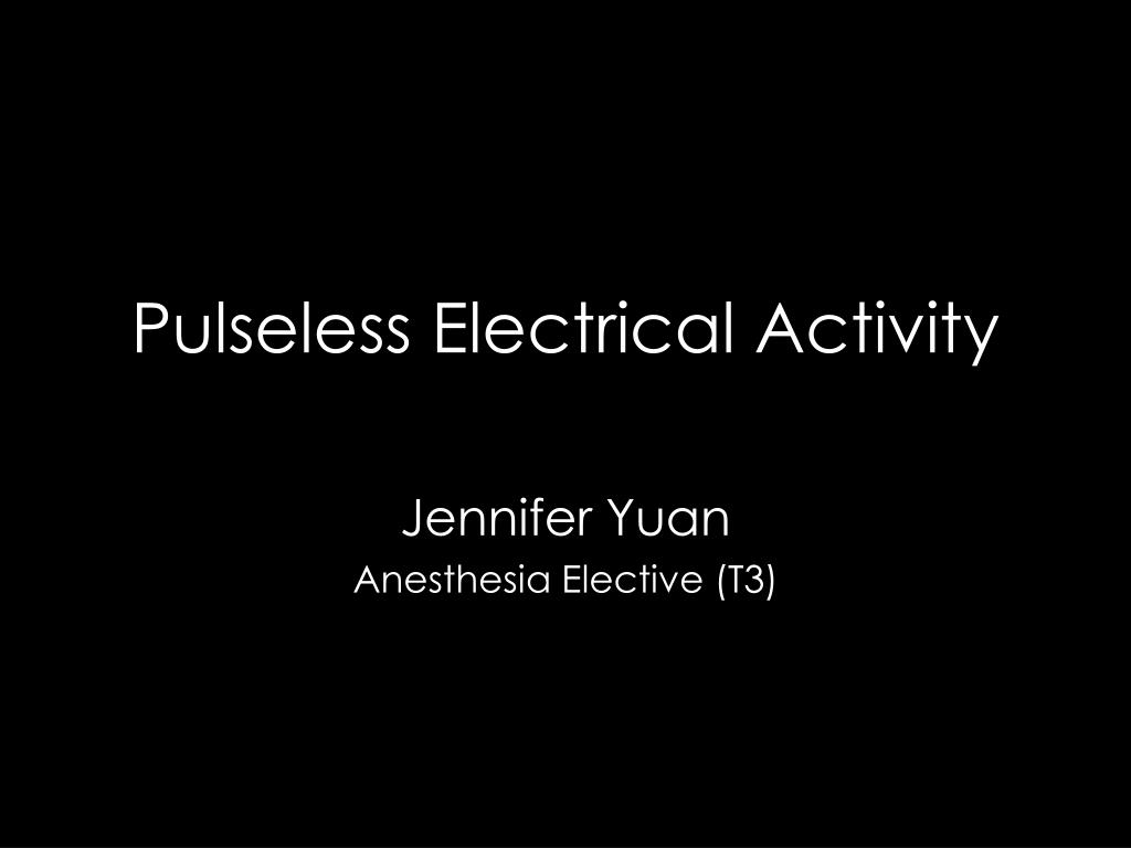 PPT - Pulseless Electrical Activity PowerPoint Presentation, free ...