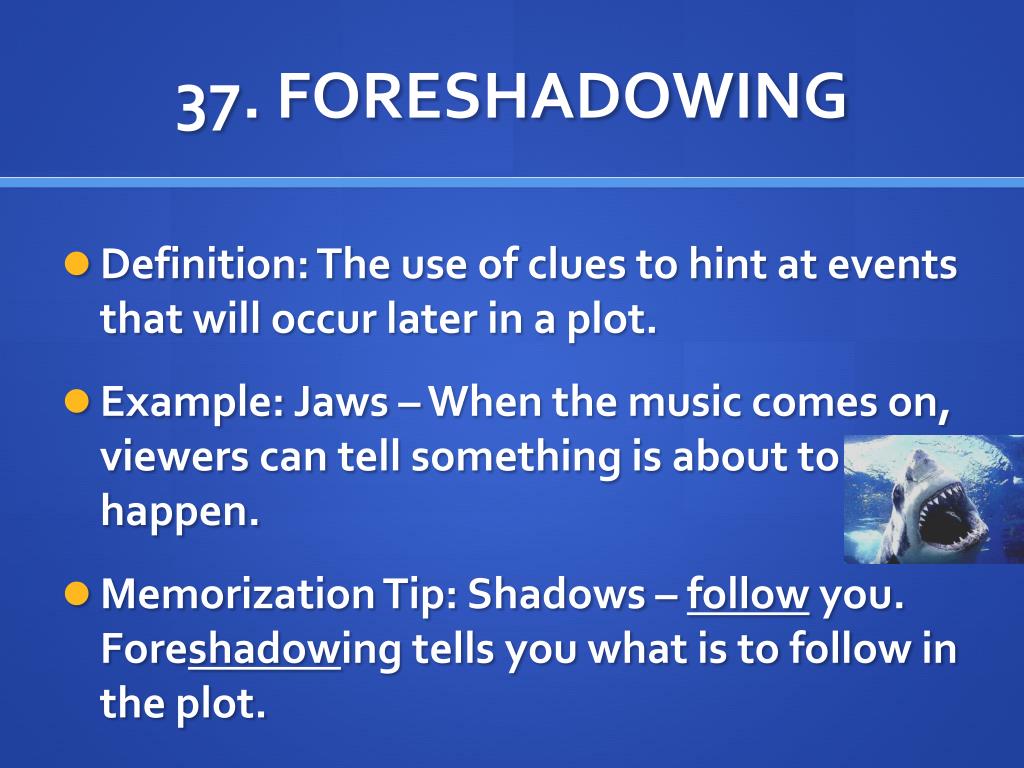 PPT - 37. FORESHADOWING PowerPoint Presentation, free download - ID:2108802