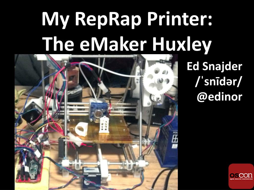 PPT - My RepRap Printer: The eMaker Huxley PowerPoint Presentation ...