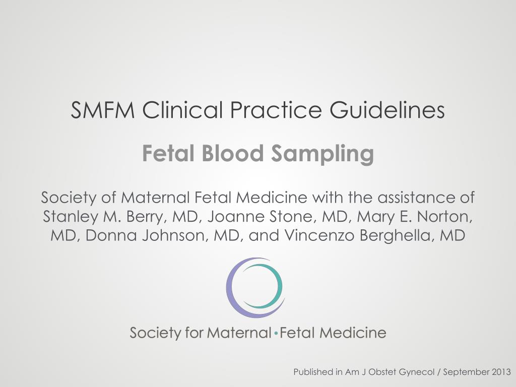PPT - SMFM Clinical Practice Guidelines PowerPoint Presentation, free ...