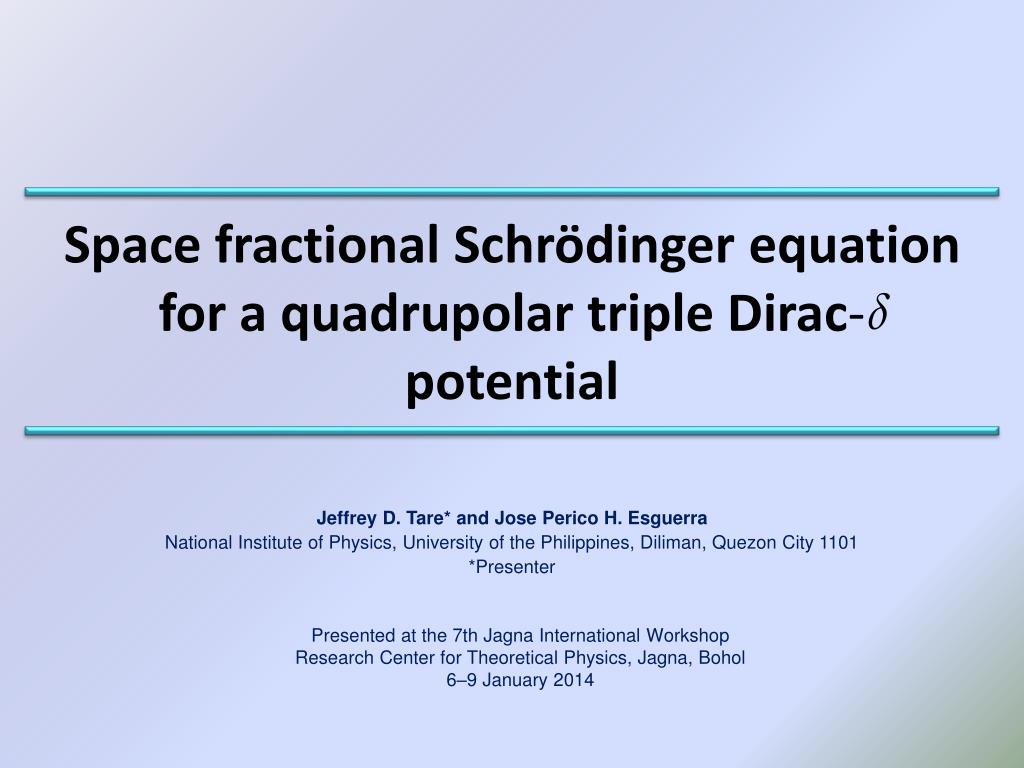 PPT - Space fractional Schrödinger equation for a quadrupolar triple ...