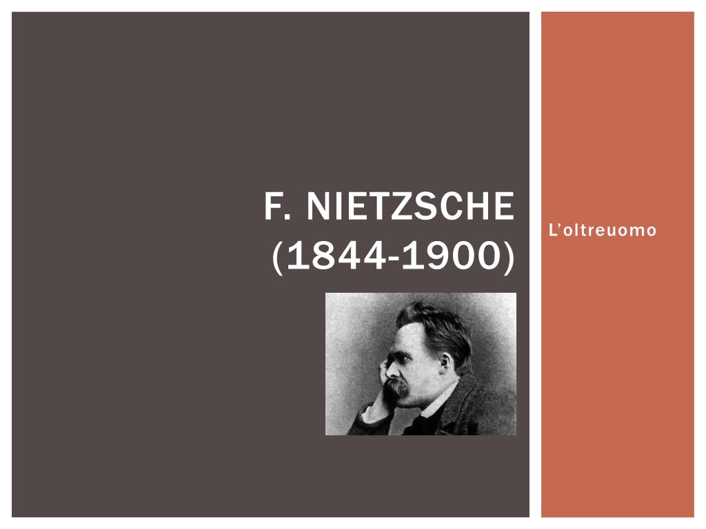 PPT - F. Nietzsche (1844-1900) PowerPoint Presentation, free download ...