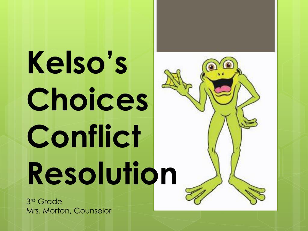 PPT - Kelso’s Choices Conflict Resolution PowerPoint Presentation, free ...