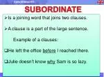 PPT - SUBORDINATE CONJUNCTIONS1 PowerPoint Presentation, free download ...