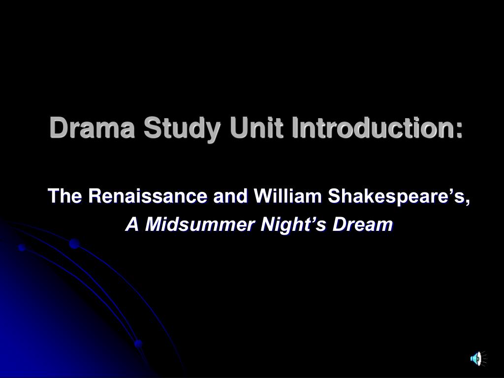PPT - Drama Study Unit Introduction: PowerPoint Presentation, free ...
