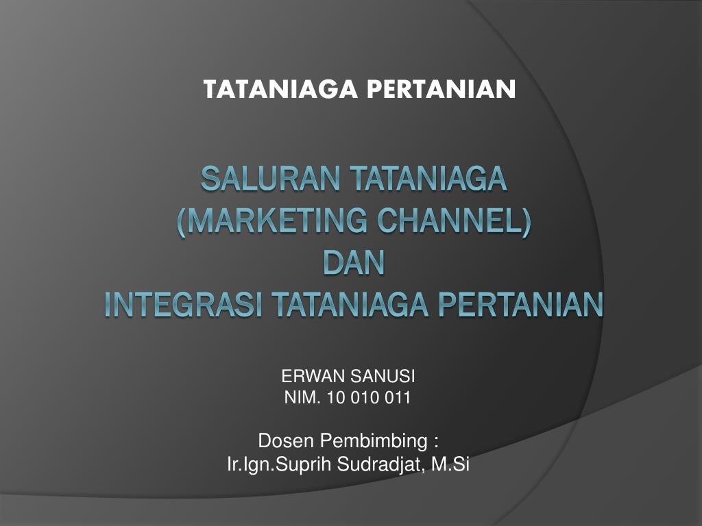 PPT - SALURAN TATANIAGA (MARKETING CHANNEL) dan integrasi tataniaga ...