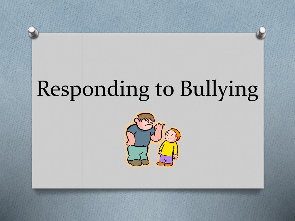 PPT - Responding to Bullying PowerPoint Presentation, free download ...
