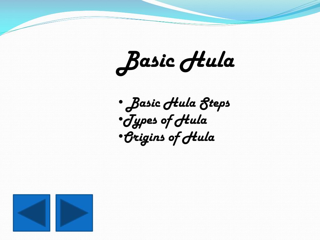 PPT - Basic Hula Basic Hula Steps Types of Hula Origins of Hula ...