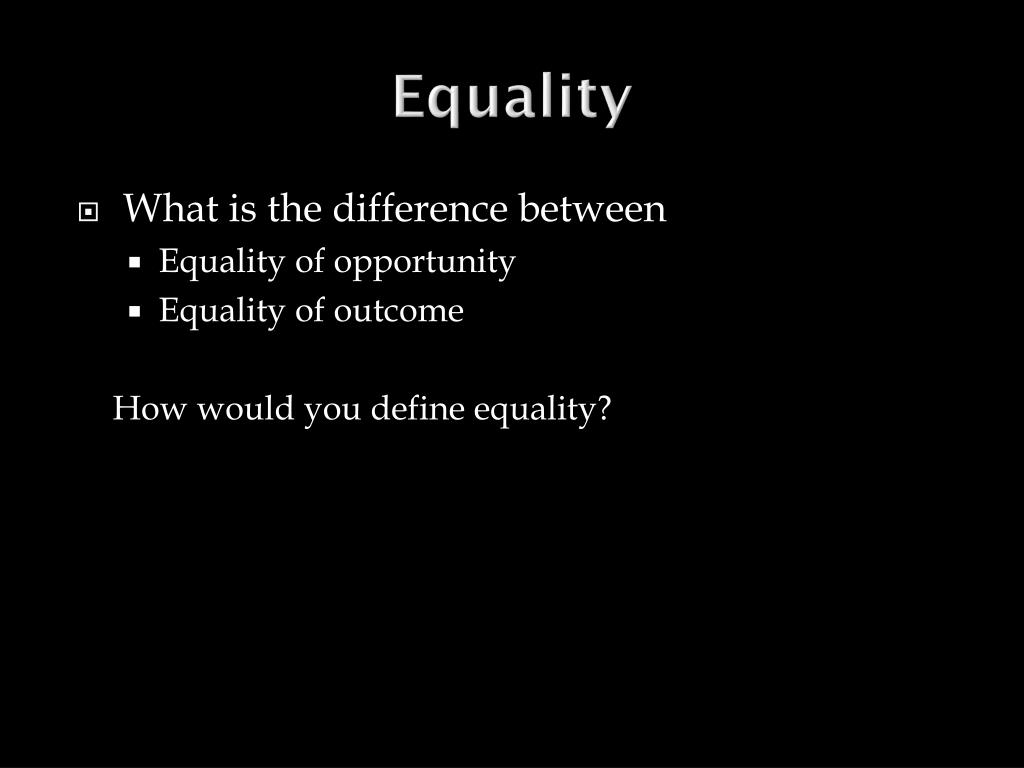 PPT - Equality PowerPoint Presentation, free download - ID:2113234