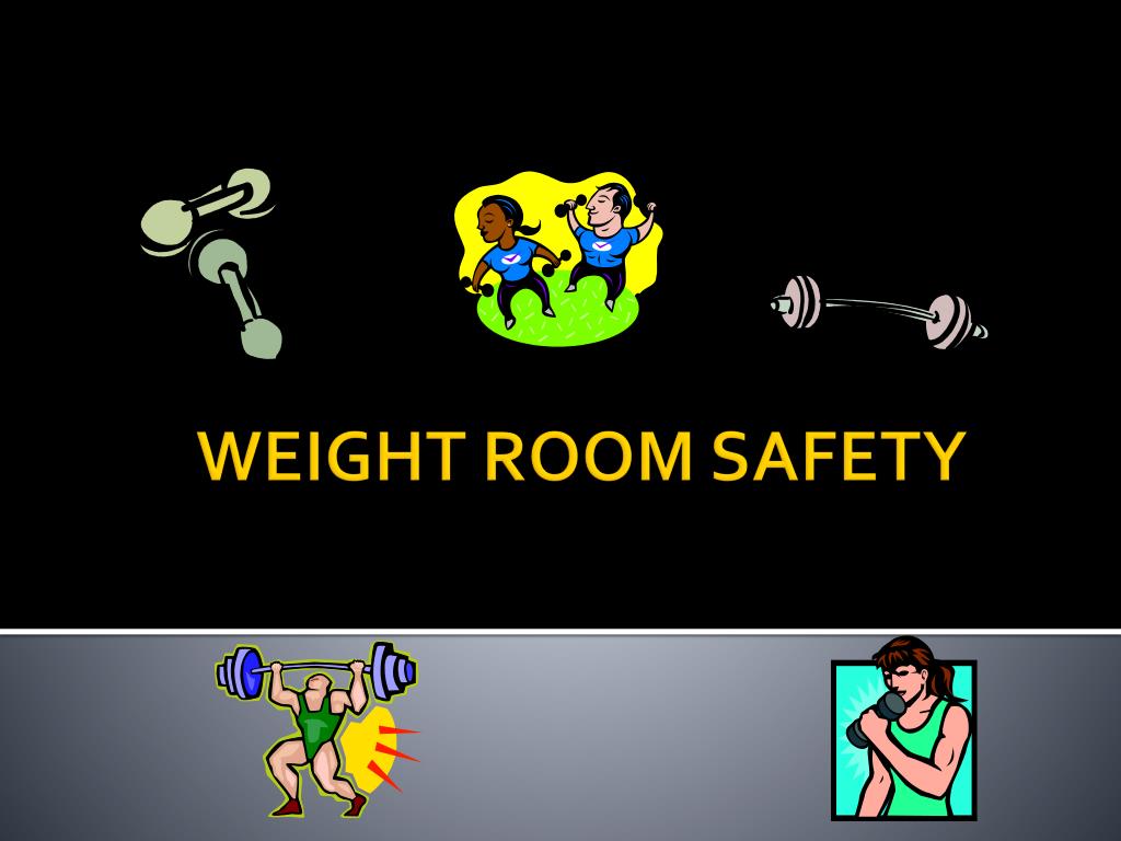 PPT - WEIGHT ROOM SAFETY PowerPoint Presentation, free download - ID ...