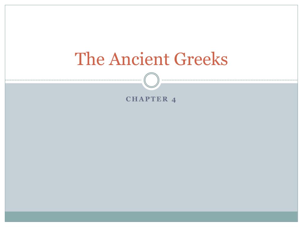 PPT - The Ancient Greeks: Their Culture, Conflicts, and Contributions ...