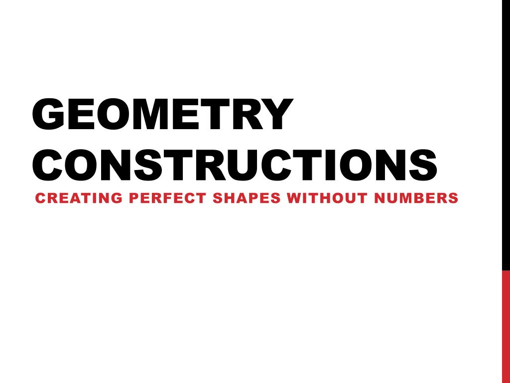 PPT - Geometry Constructions PowerPoint Presentation, free download ...