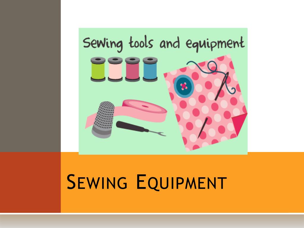 PPT - Sewing Equipment PowerPoint Presentation, free download - ID:2115669