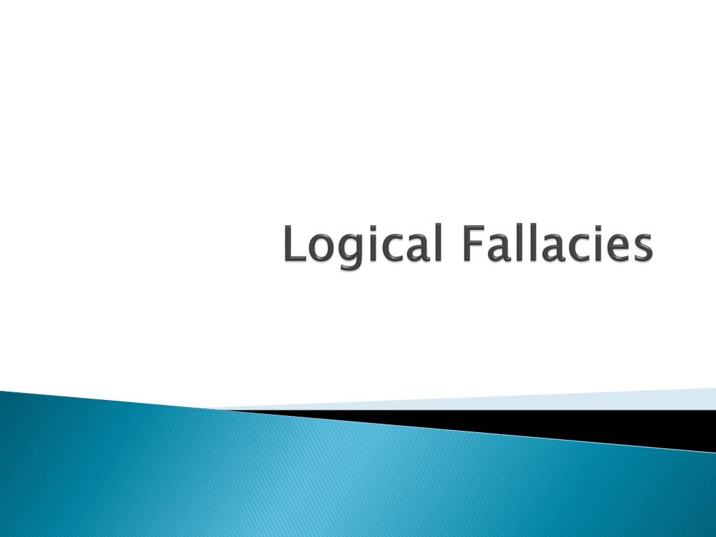 PPT - Logical Fallacies PowerPoint Presentation, free download - ID:2115867