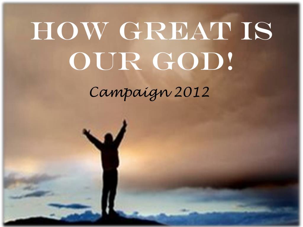 PPT - How Great Is Our God! PowerPoint Presentation, free download - ID ...