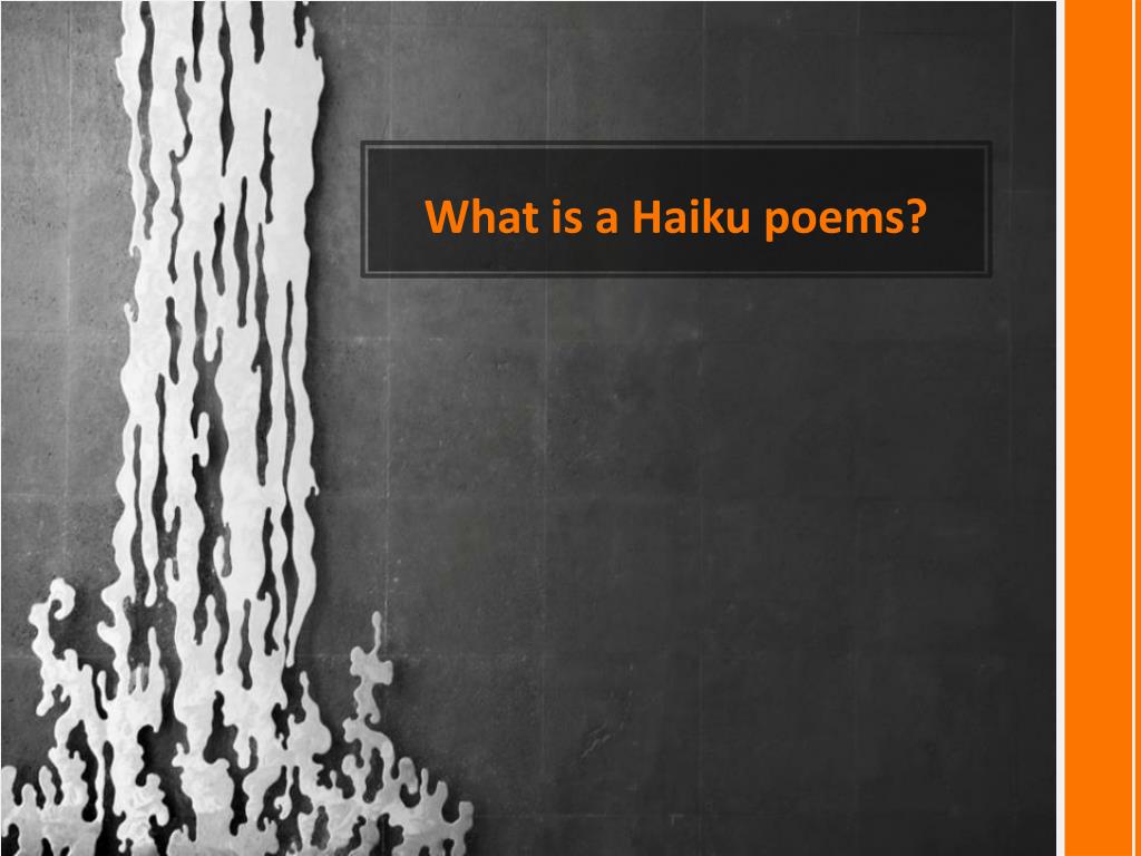PPT - What is a Haiku poems? PowerPoint Presentation, free download ...