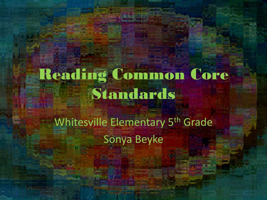 PPT - 5th Grade Reading Standards: Literature and Informational Text ...