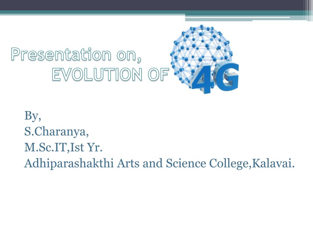 PPT - Evolution of Cellular Technologies to 4G: A Comprehensive ...