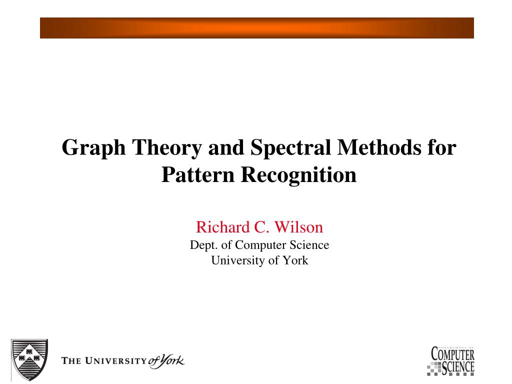 PPT - Graph Theory and Spectral Methods for Pattern Recognition ...