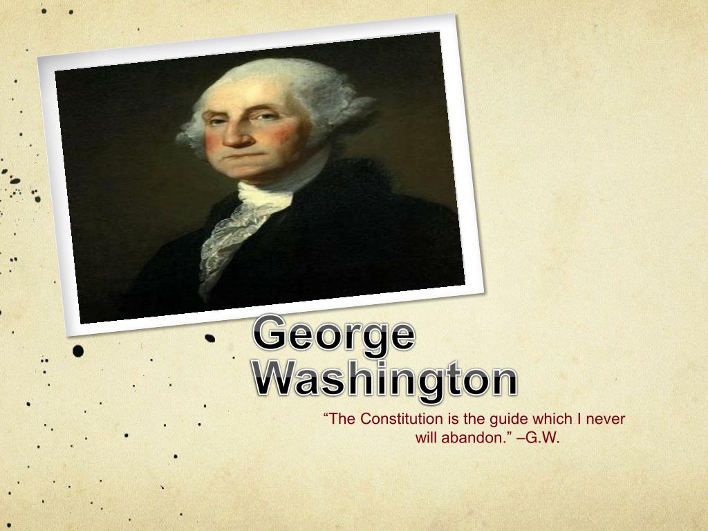PPT - George Washington PowerPoint Presentation, free download - ID:2117259