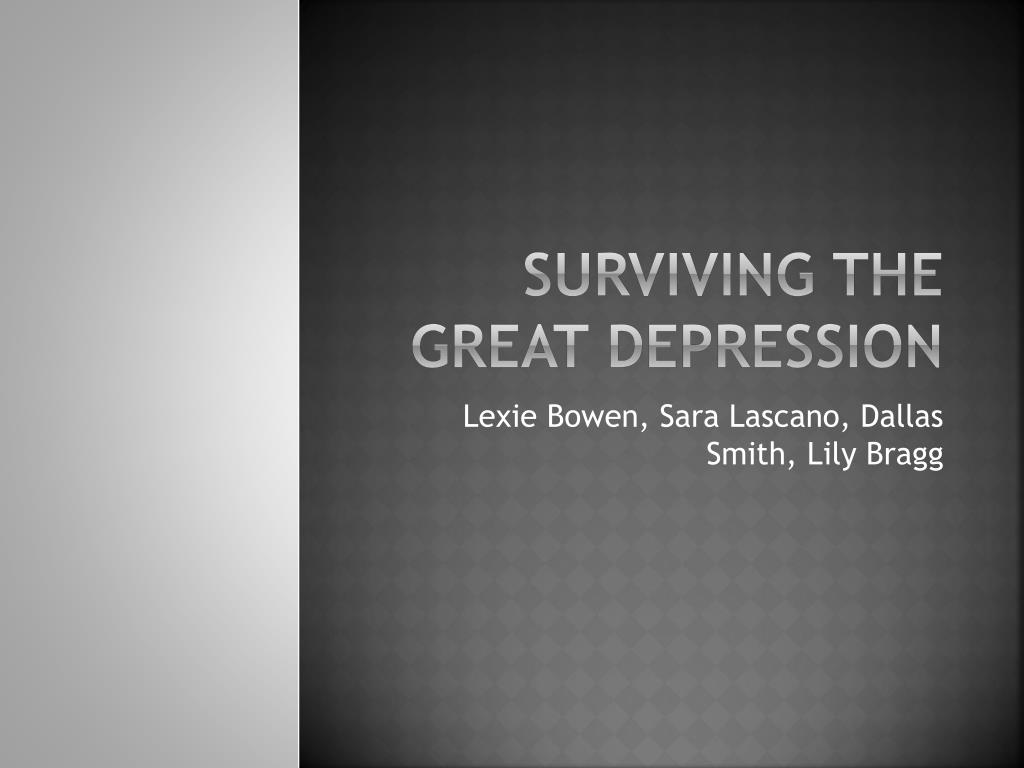 PPT - Surviving the Great Depression: Stories of Resilience PowerPoint ...