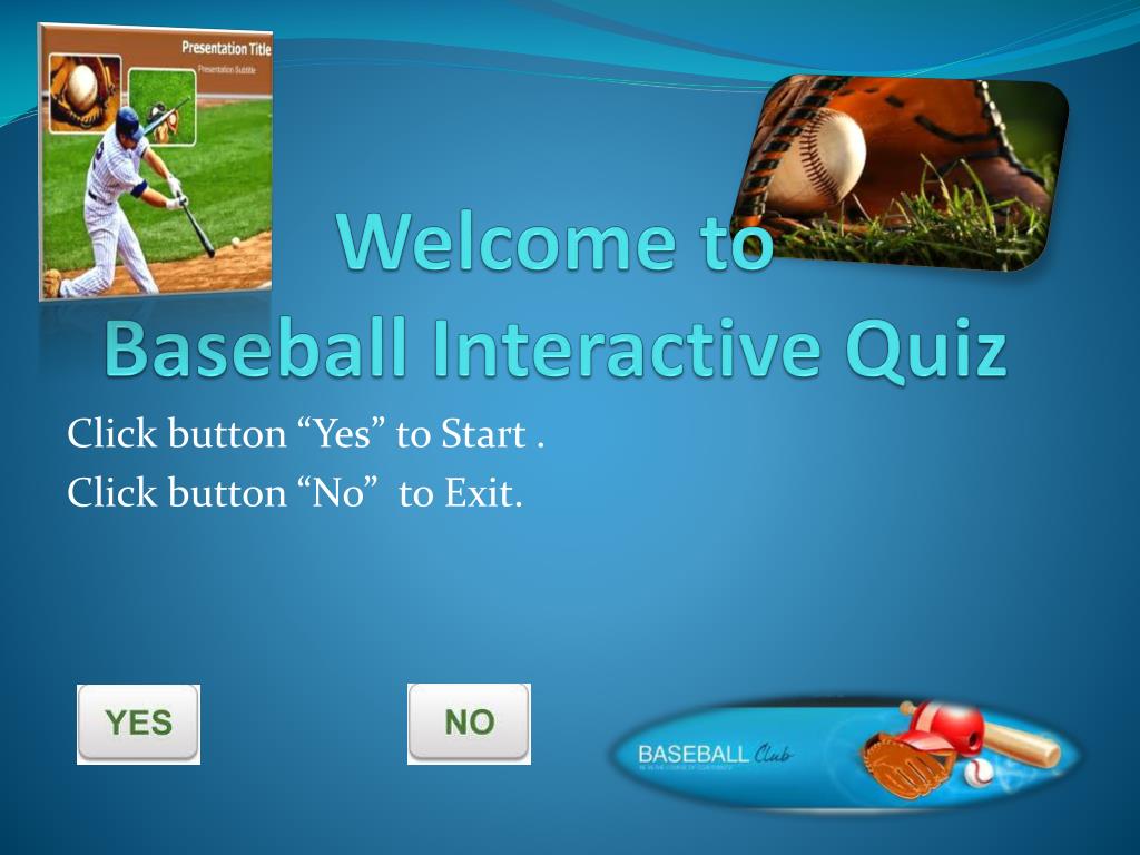 PPT - Welcome to Baseball Interactive Quiz PowerPoint Presentation ...