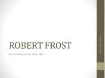 PPT - Robert Frost PowerPoint Presentation, free download - ID:1592823