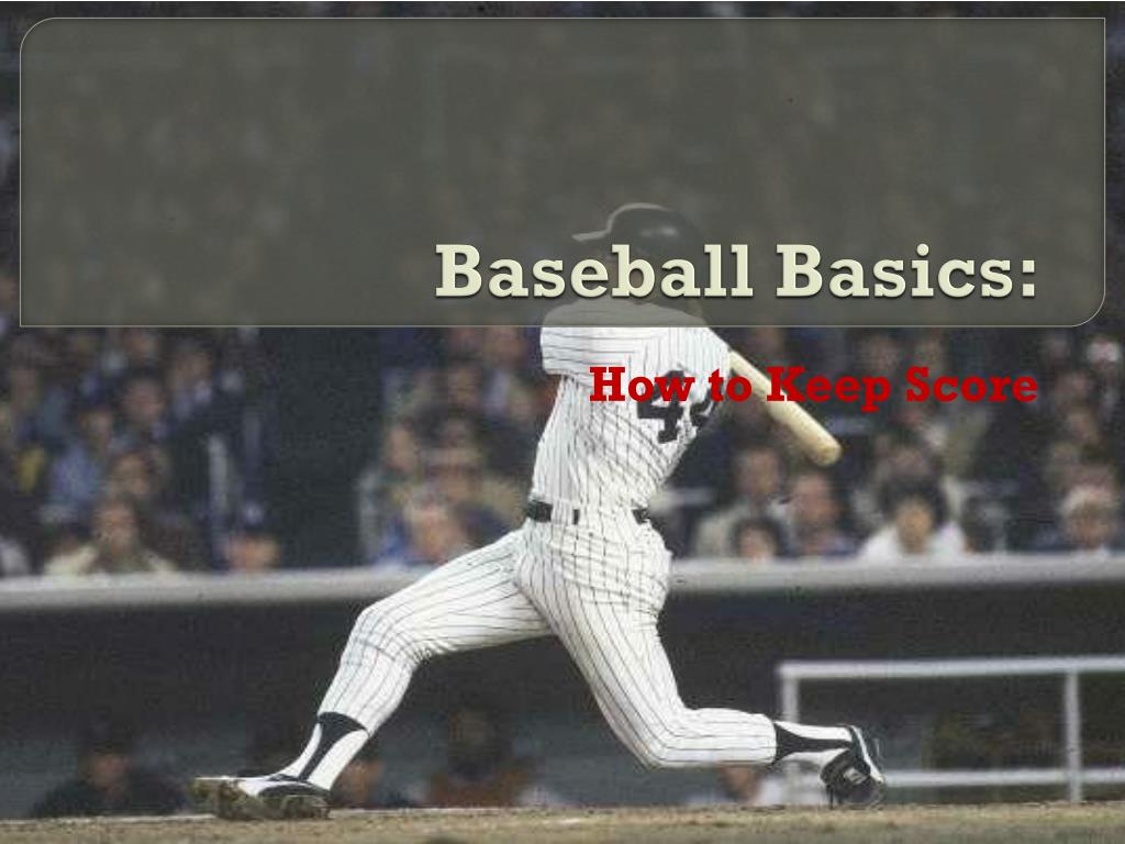 PPT - Baseball Basics : PowerPoint Presentation, free download - ID:2118173