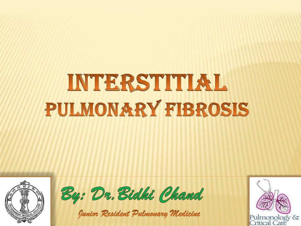 PPT - INTERSTITIAL PULMONARY FIBROSIS PowerPoint Presentation, free ...