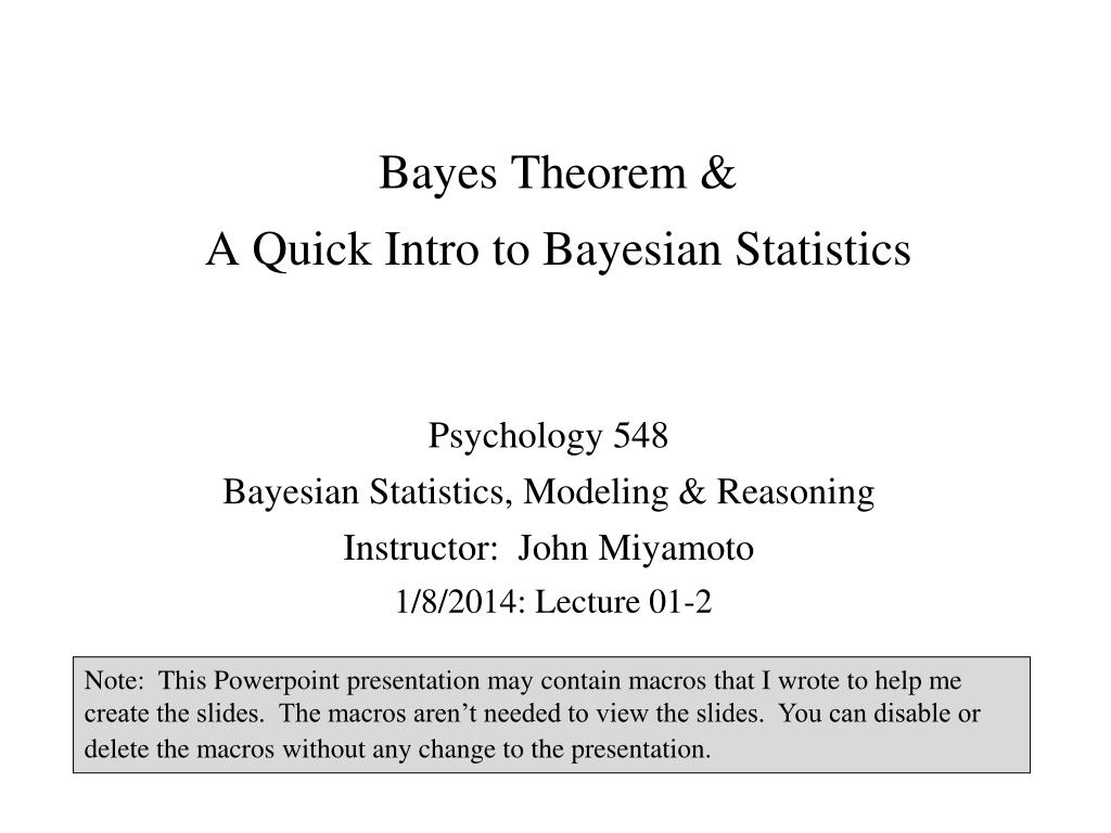PPT - Bayes Theorem & A Quick Intro to Bayesian Statistics PowerPoint Presentation - ID:2119267
