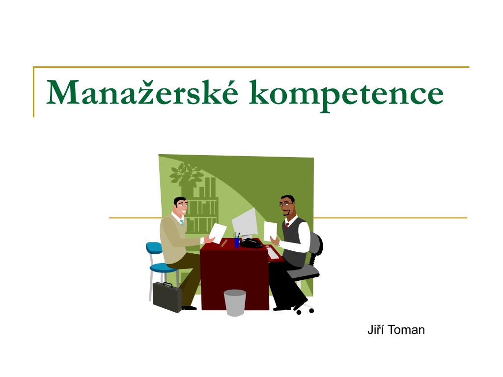 PPT - Manažerské kompetence PowerPoint Presentation, free download - ID:2119670