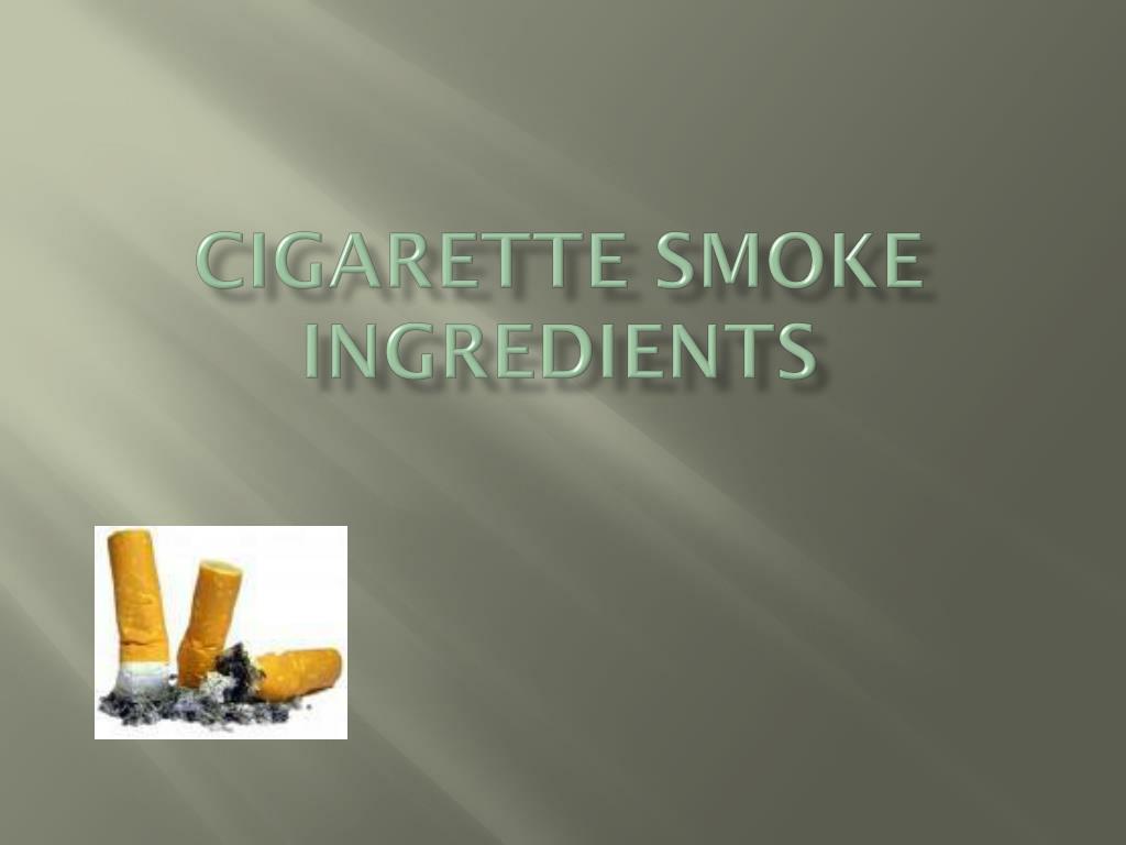 PPT - Cigarette Smoke Ingredients PowerPoint Presentation, free ...
