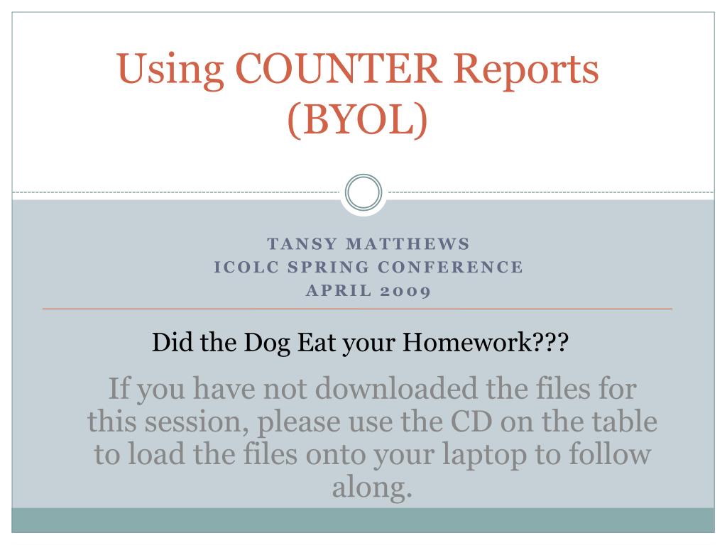 PPT - Using COUNTER Reports (BYOL) PowerPoint Presentation, free ...