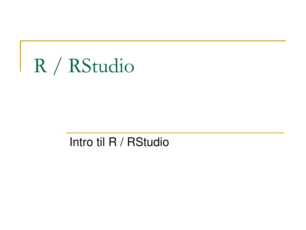 PPT - R / RStudio PowerPoint Presentation, free download - ID:2121319