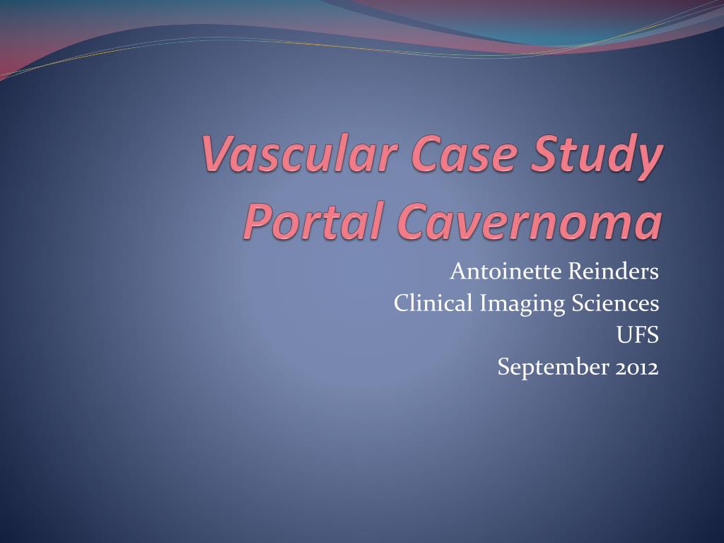 PPT - Vascular Case Study Portal Cavernoma PowerPoint Presentation ...