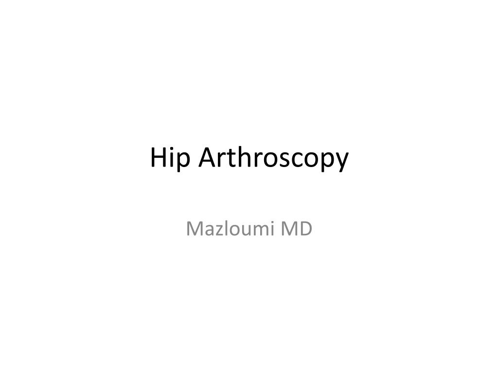 PPT - Hip Arthroscopy PowerPoint Presentation, free download - ID:2121609