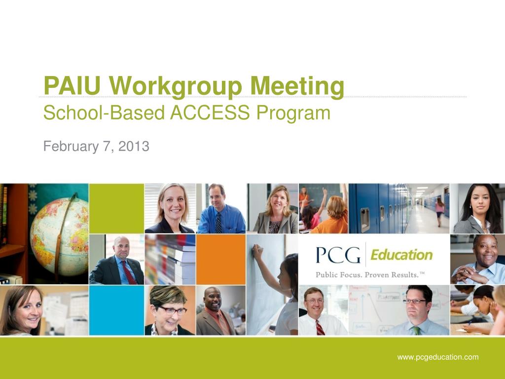 PPT - PAIU Workgroup Meeting School-Based ACCESS Program PowerPoint ...