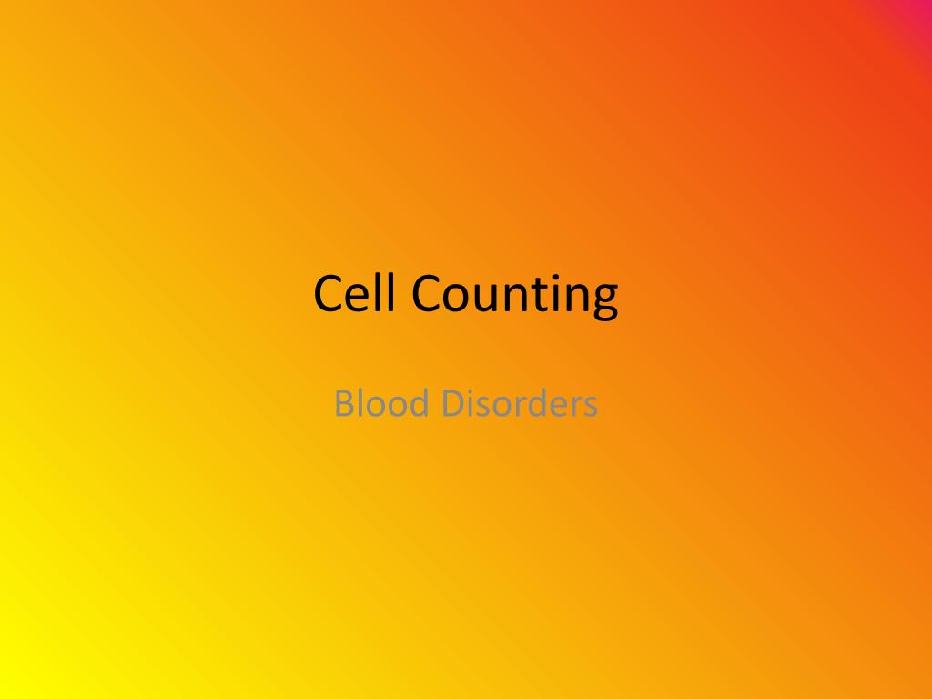 PPT - Cell Counting PowerPoint Presentation, free download - ID:2122115