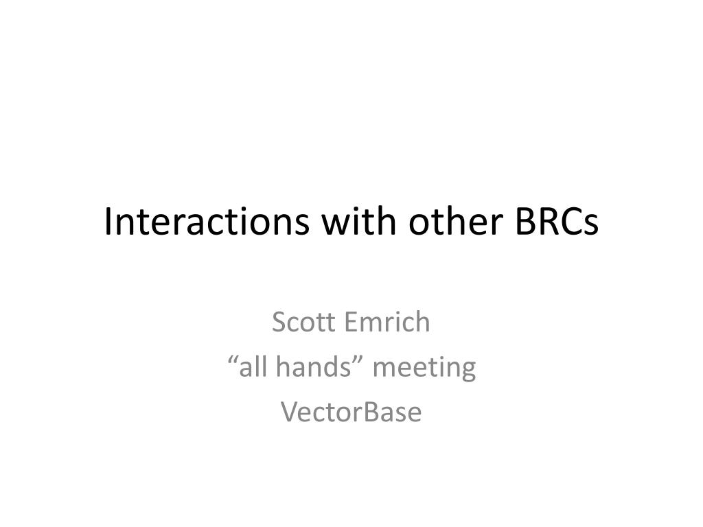 PPT - Interactions with other BRCs PowerPoint Presentation, free ...