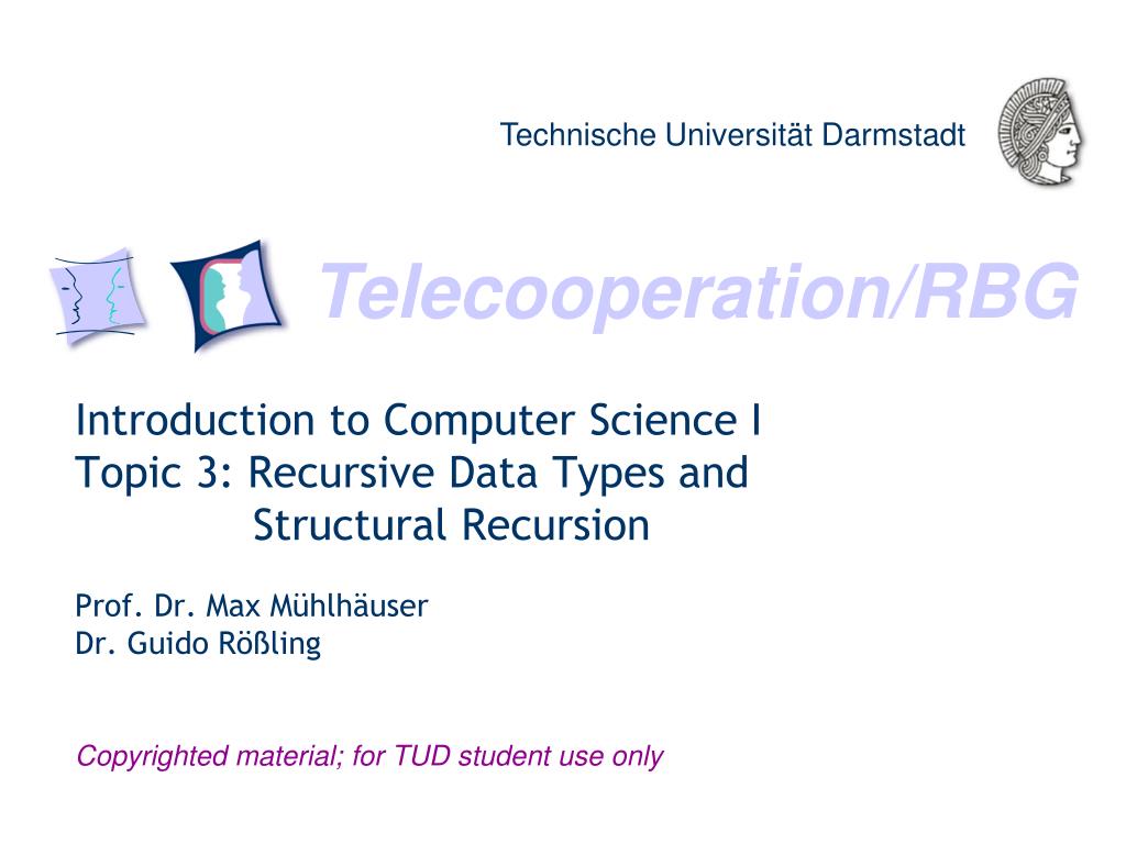 PPT - Introduction to Computer Science I Topic 3: Recursive Data Types and Structural Recursion ...