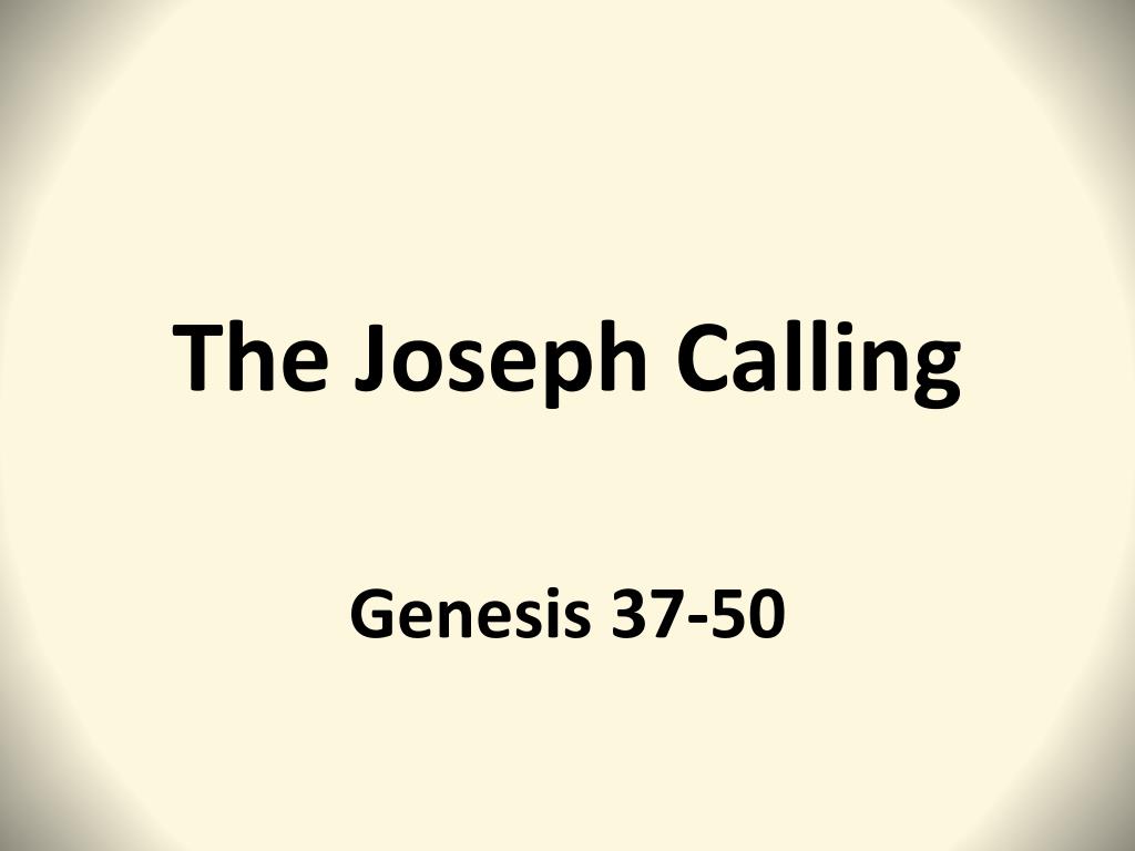 PPT - The Joseph Calling PowerPoint Presentation, free download - ID ...