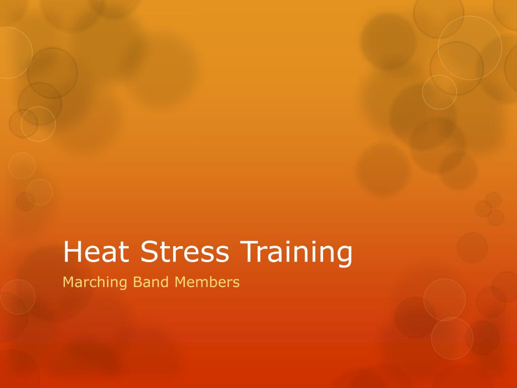PPT - Heat Stress Training PowerPoint Presentation, free download - ID ...
